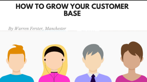 How to Grow Your Customer Base | Warren Ferster Manchester | Business